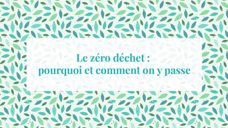 Le zéro déchet : pourquoi et comment on y passe ⋆ Creakiwi